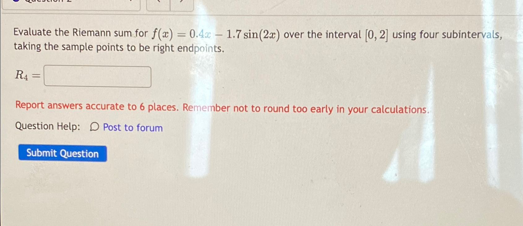 Solved Evaluate the Riemann sum for f(x)=0.4x-1.7sin(2x) | Chegg.com