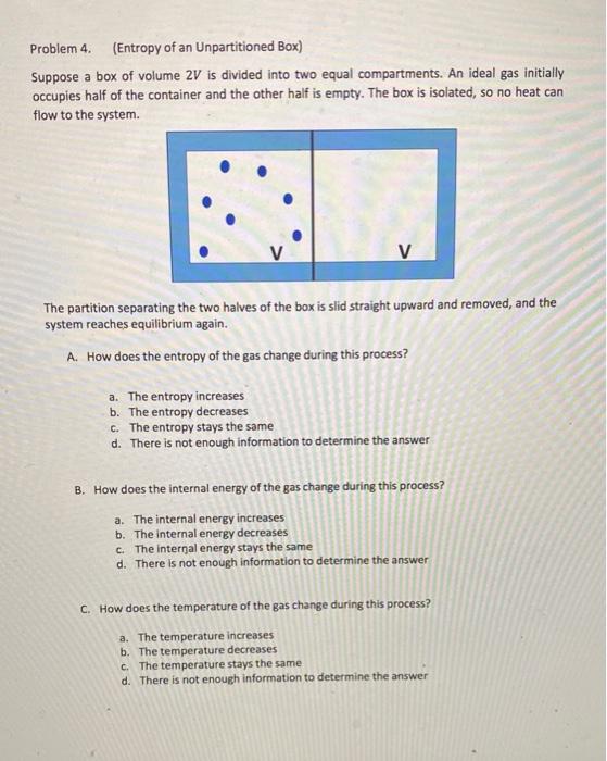 Solved Problem 4. (Entropy of an Unpartitioned Box) Suppose | Chegg.com