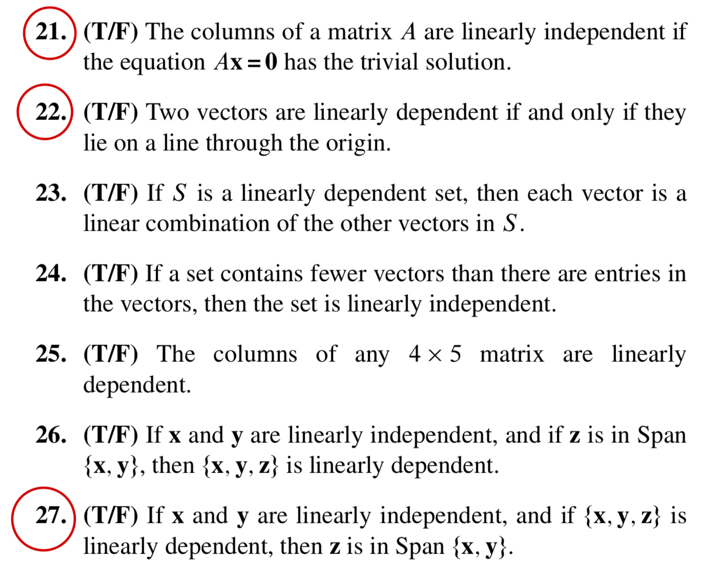 Solved (T/F) ﻿The columns of a matrix A are linearly | Chegg.com