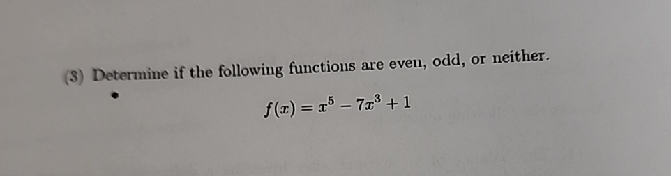 Solved (3) ﻿Determine if the following functions are even, | Chegg.com