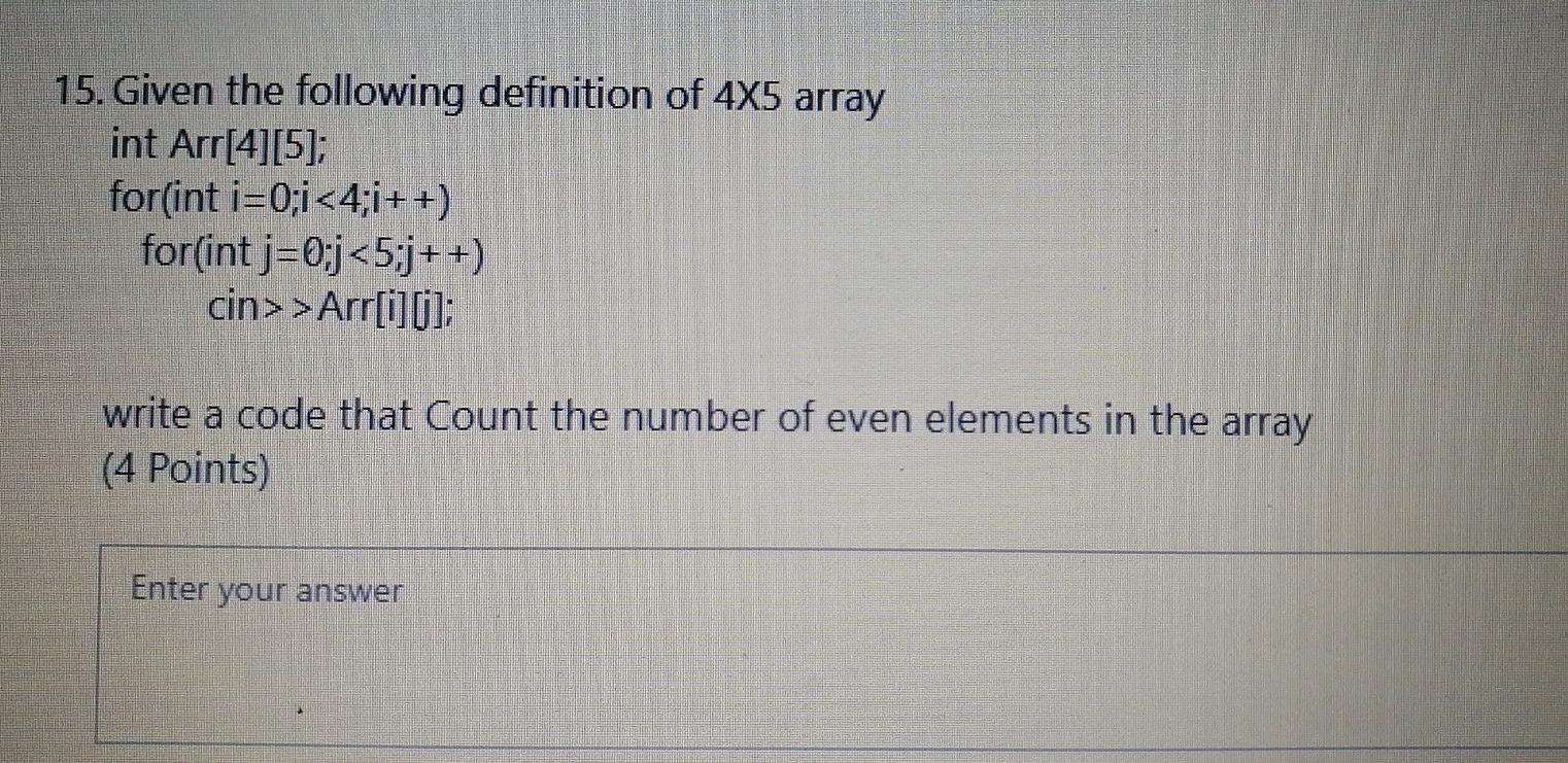 Solved 15. Given the following definition of 4X5 array int | Chegg.com