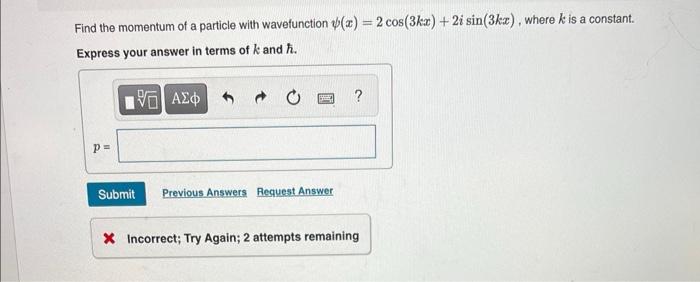 Solved Find The Momentum Of A Particle With Wavefunction