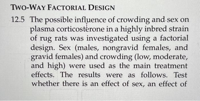 Solved TWO-WAY FACTORIAL DESIGN 12.5 The possible influence | Chegg.com