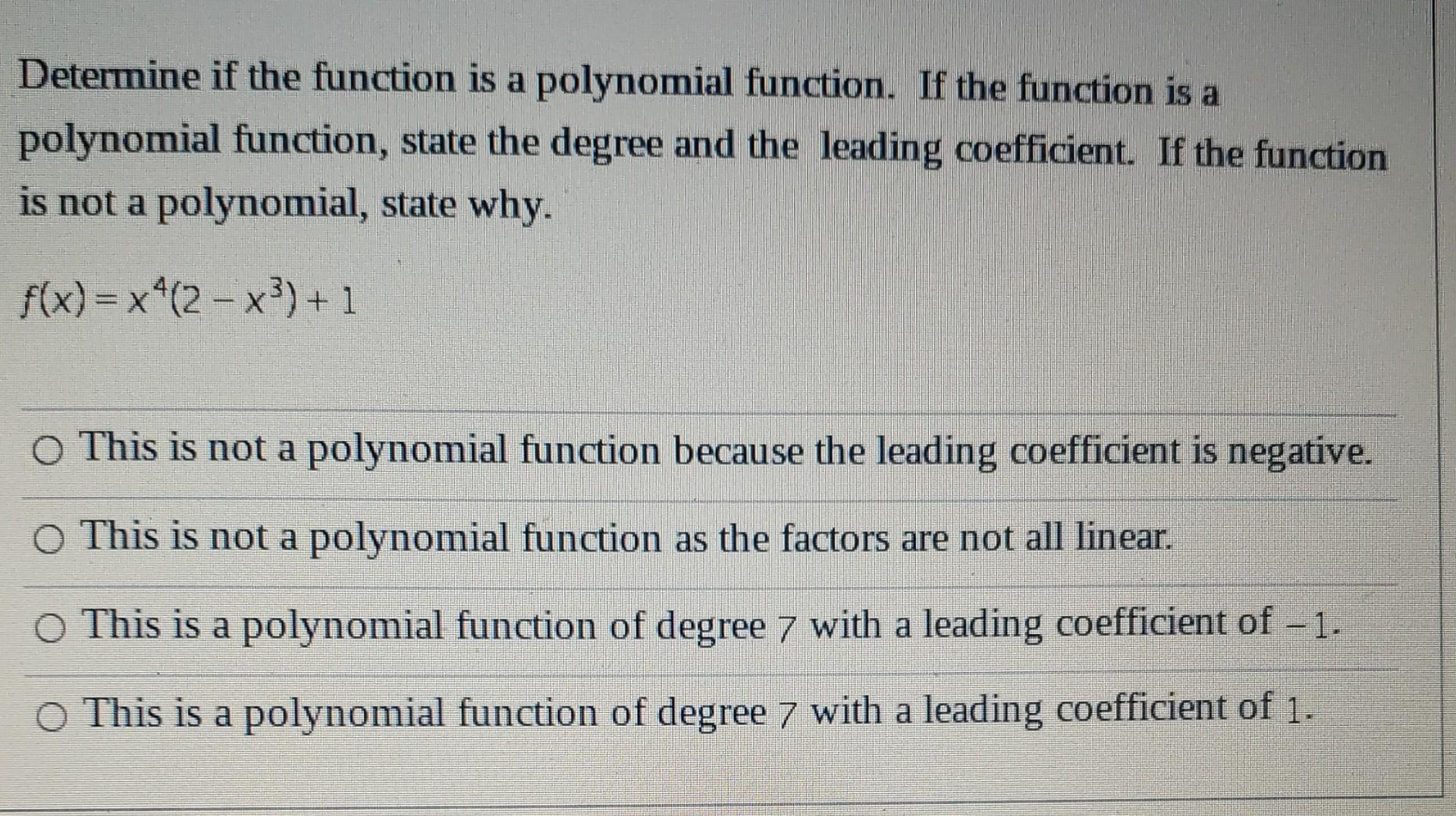 Solved Determine if the function is a polynomial function. | Chegg.com