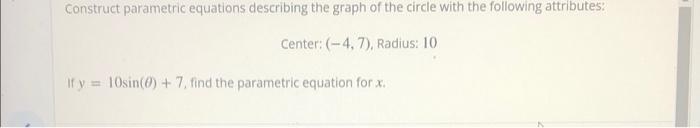 Solved Construct parametric equations describing the graph | Chegg.com