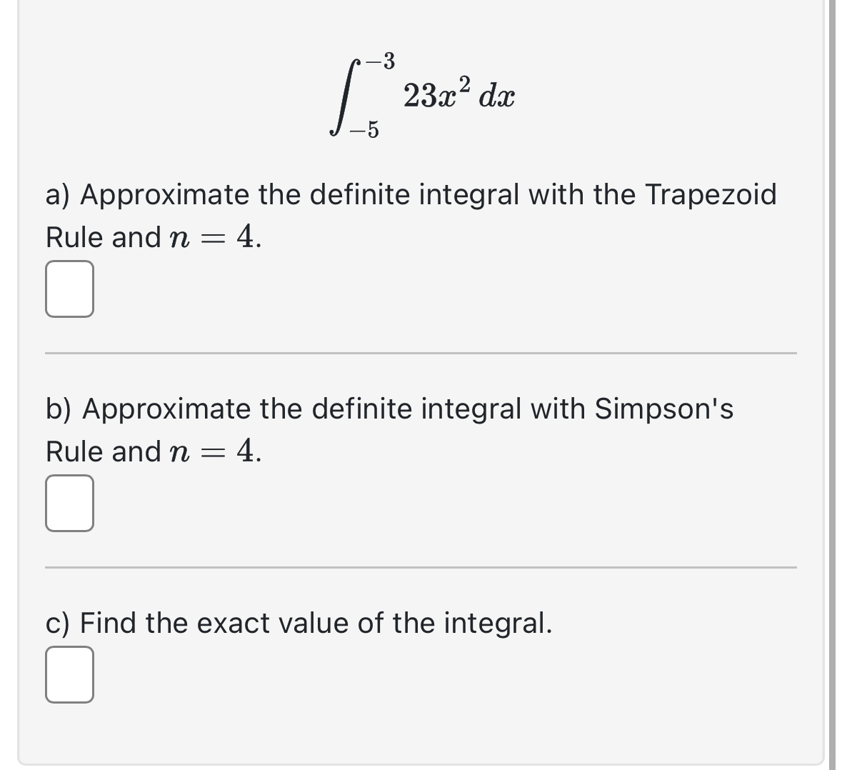 Solved ∫-5-323x2dxa) ﻿Approximate the definite integral with | Chegg.com