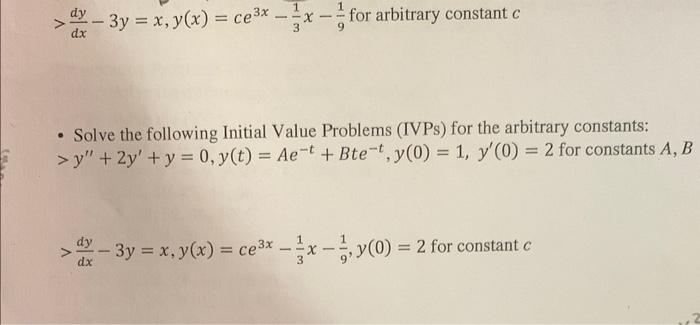 Solved >dxdy−3y=x,y(x)=ce3x−31x−91 for arbitrary constant c | Chegg.com