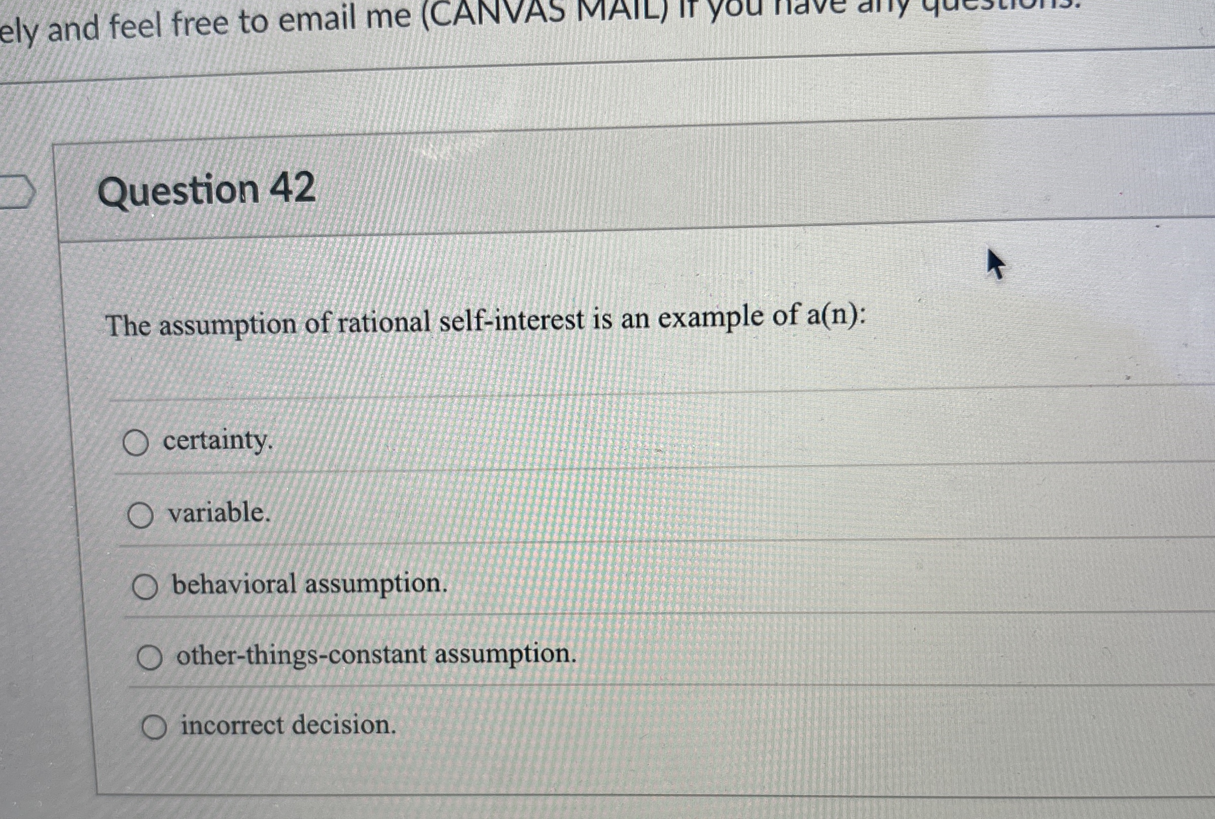 Solved Question 42The assumption of rational self-interest | Chegg.com
