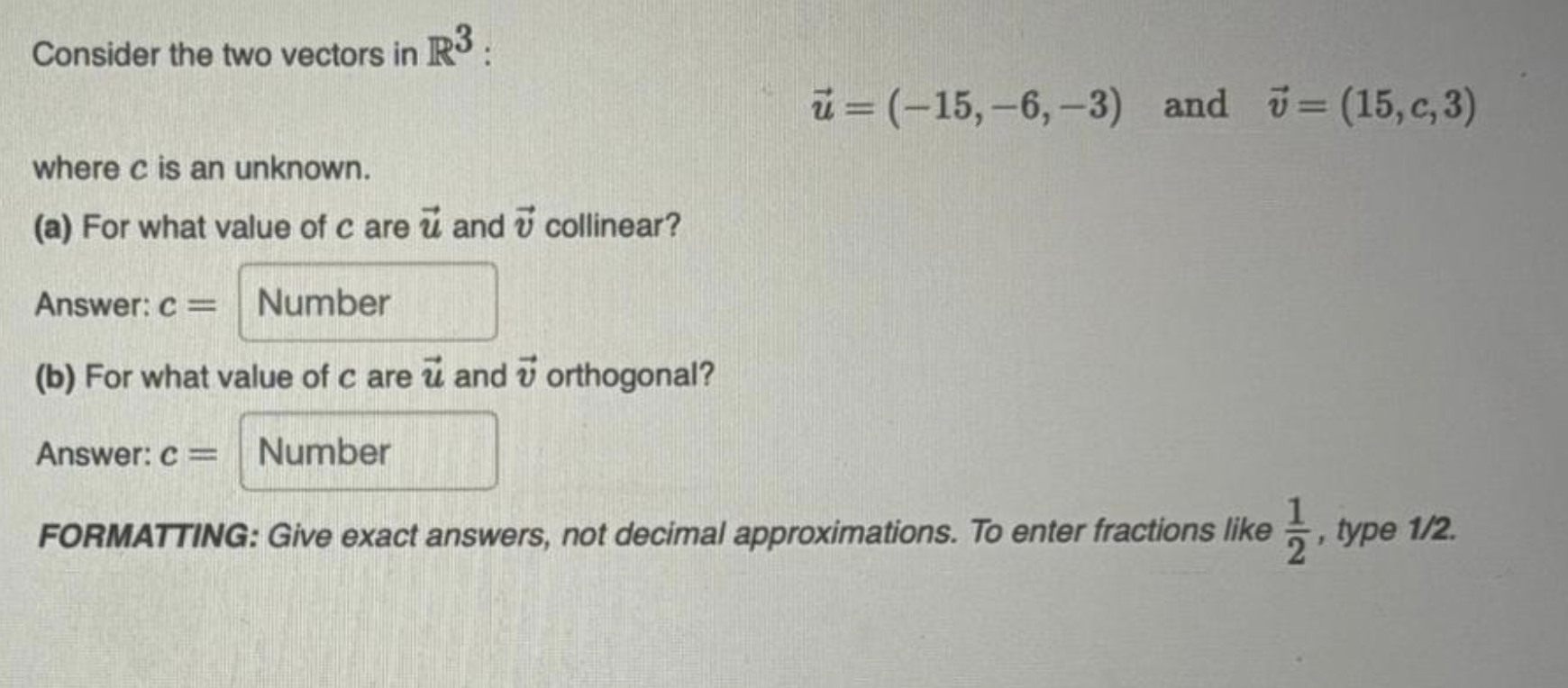 Solved Consider the two vectors in R3 ﻿:vec(u)=(-15,-6,-3) | Chegg.com
