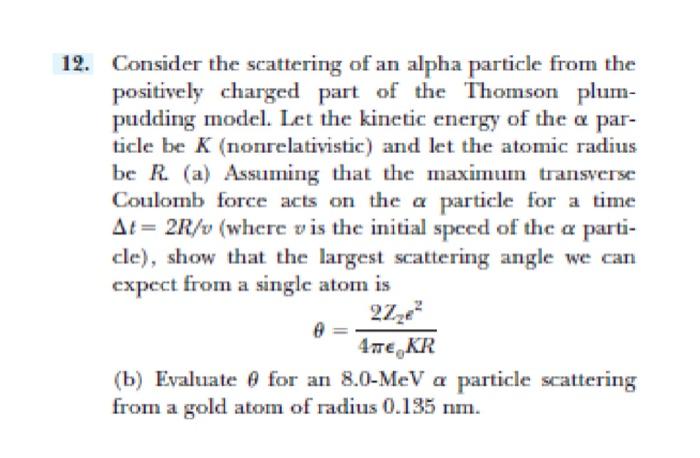Solved Consider the scattering of an alpha particle from the | Chegg.com