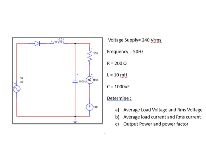 Solved Voltage Supply =240VrmsFrequency | Chegg.com