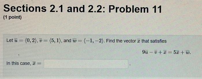 Solved Sections 2.1 and 2.2: Problem 11 (1 point) Let | Chegg.com