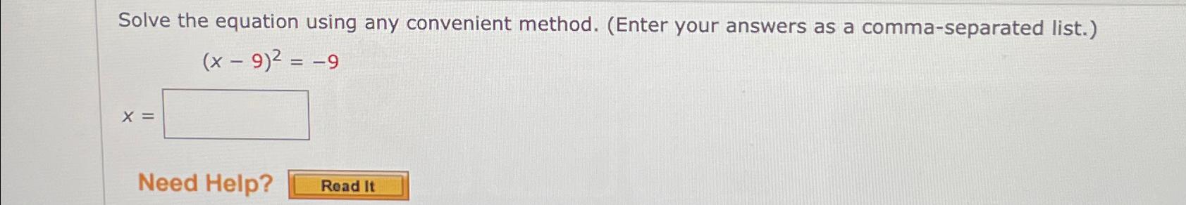 Solved Solve the equation using any convenient method. | Chegg.com