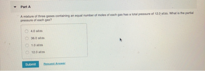 Solved Part A A mixture of three gases containing an equal | Chegg.com