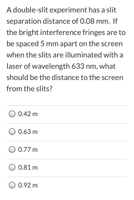 Solved A double-slit experiment has a slit separation | Chegg.com