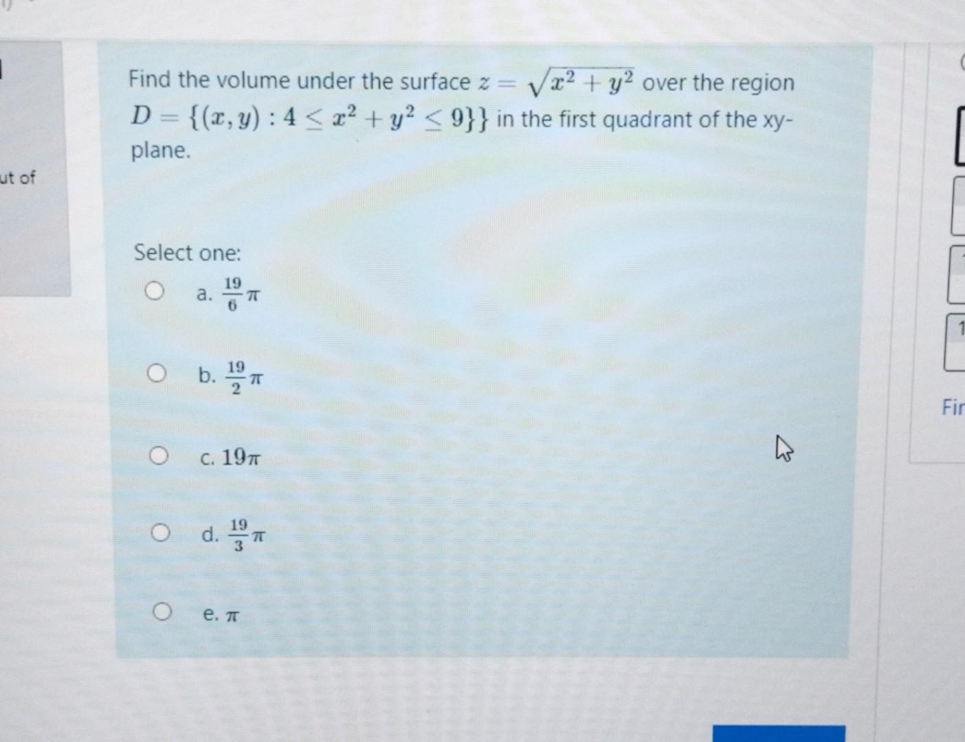 Solved Find the volume under the surface z=x2+y2 over the | Chegg.com