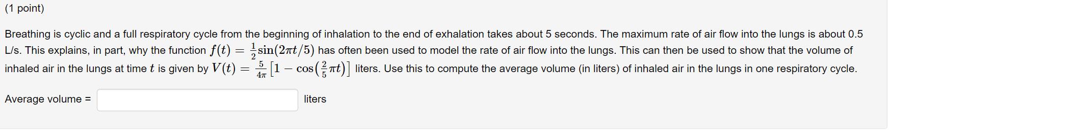 Solved (1 ﻿point)Breathing is cyclic and a full respiratory | Chegg.com