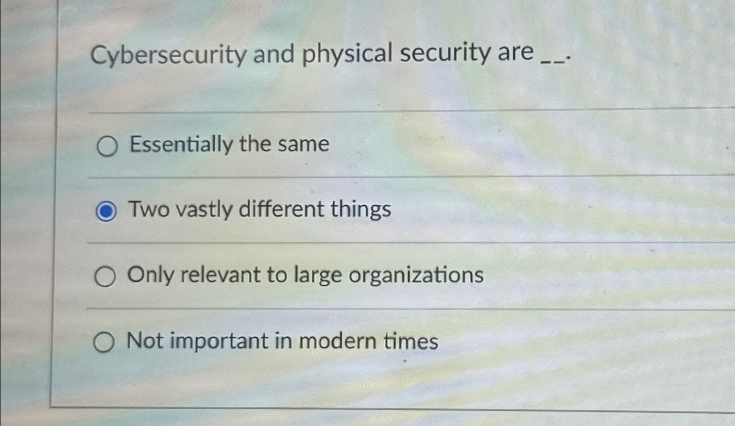Solved Cybersecurity and physical security areEssentially | Chegg.com