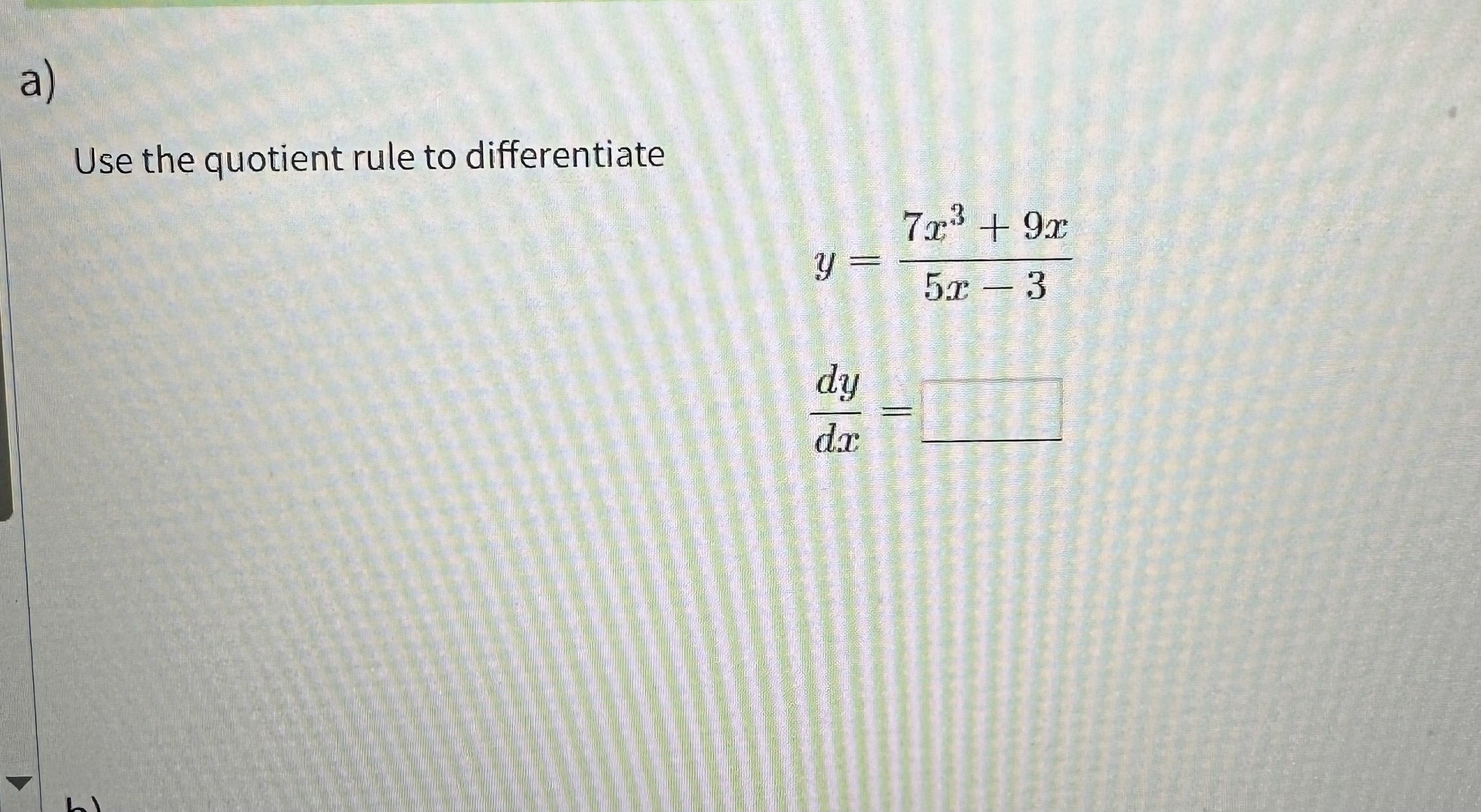 Solved a)Use the quotient rule to | Chegg.com
