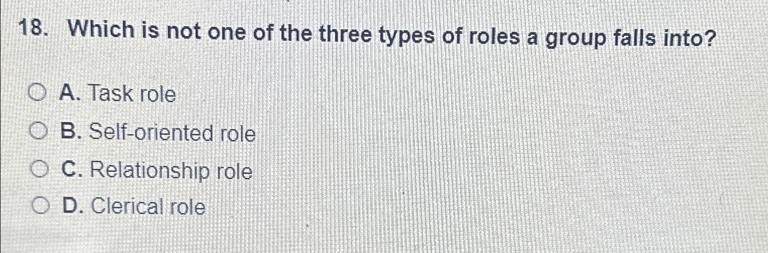 Solved Which is not one of the three types of roles a group | Chegg.com