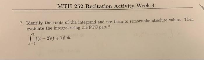 Solved 7. Identify the roots of the integrand and use them | Chegg.com