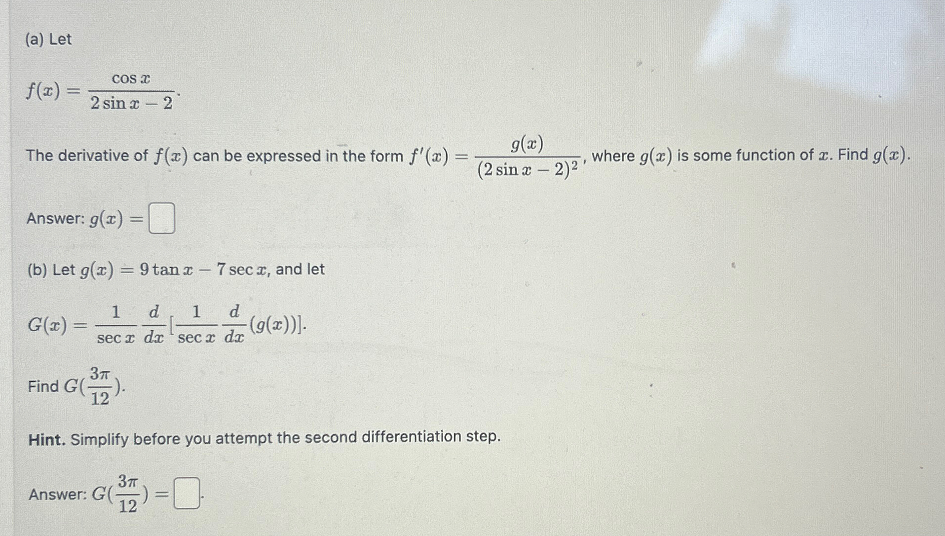 Solved (a) ﻿Letf(x)=cosx2sinx-2The derivative of f(x) ﻿can | Chegg.com