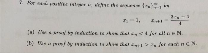 Solved 7. For each positive integer n, define the sequence | Chegg.com