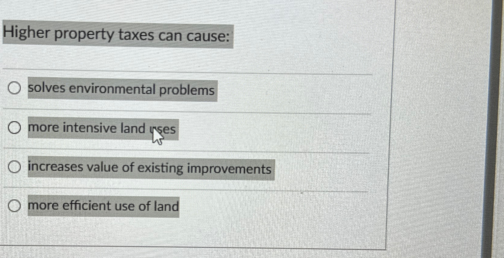 Solved Higher property taxes can cause:solves environmental | Chegg.com