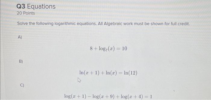 Solved Solve the following logarithmic equations. All | Chegg.com