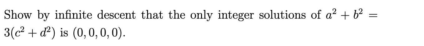 Solved Show by infinite descent that the only integer | Chegg.com