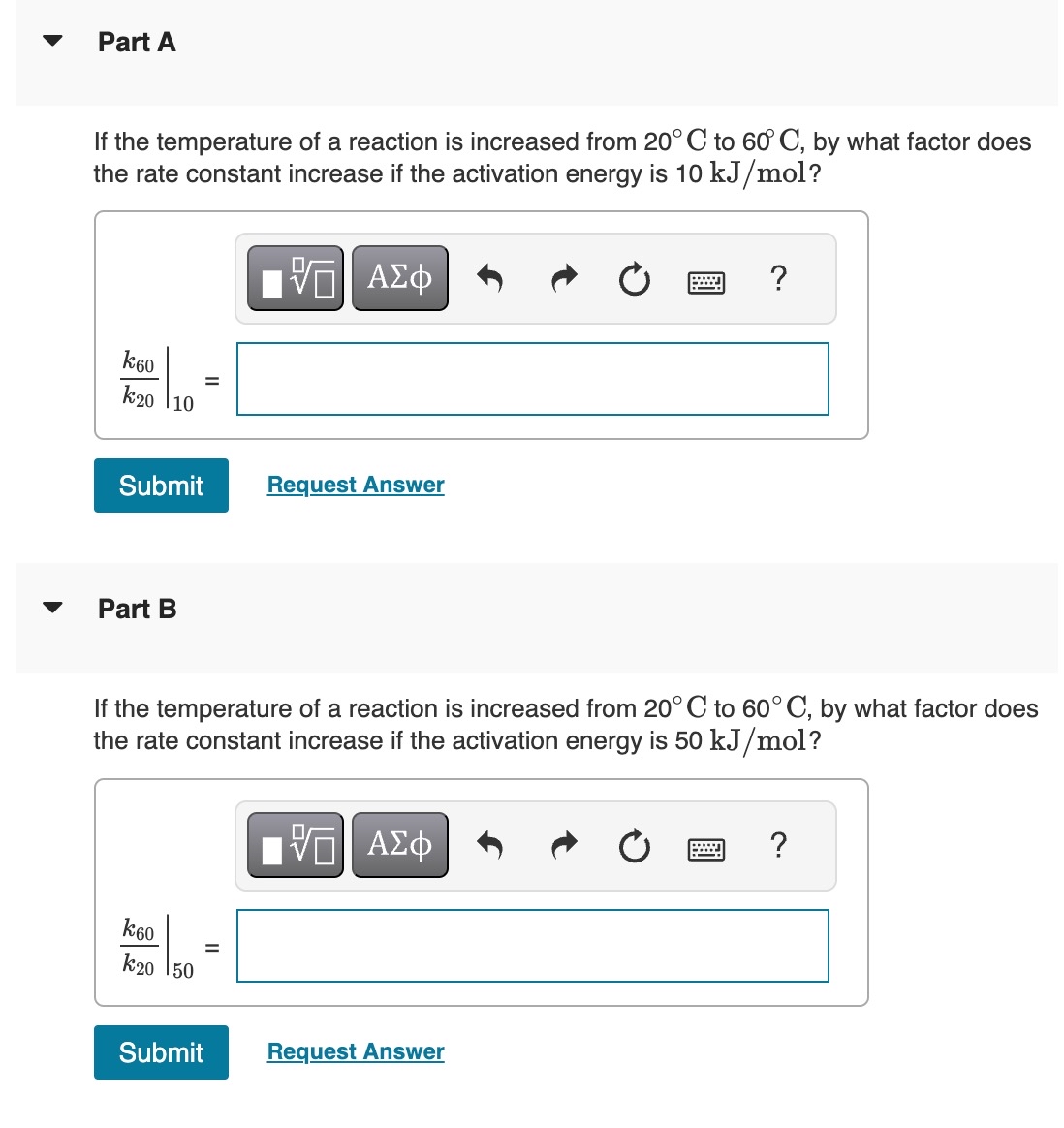 Solved Part AIf the temperature of a reaction is increased | Chegg.com