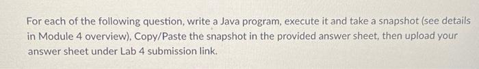 Solved For each of the following question, write a Java | Chegg.com