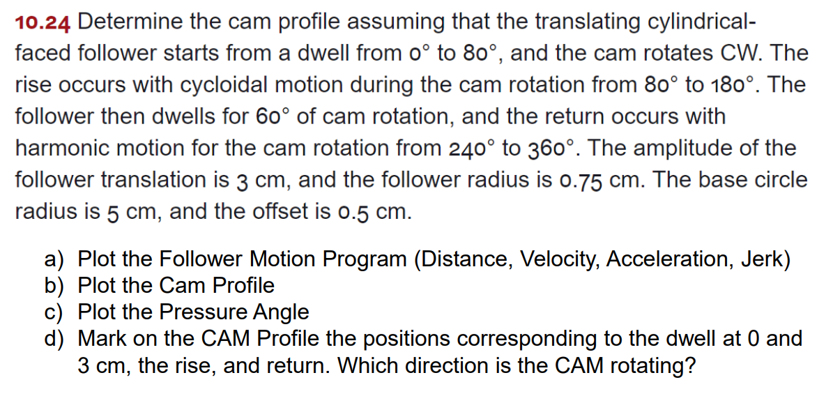 Solved 10.24 ﻿Determine the cam profile assuming that the | Chegg.com