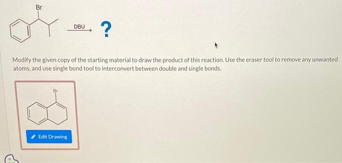 Solved Modify the given copy of the starting material to | Chegg.com
