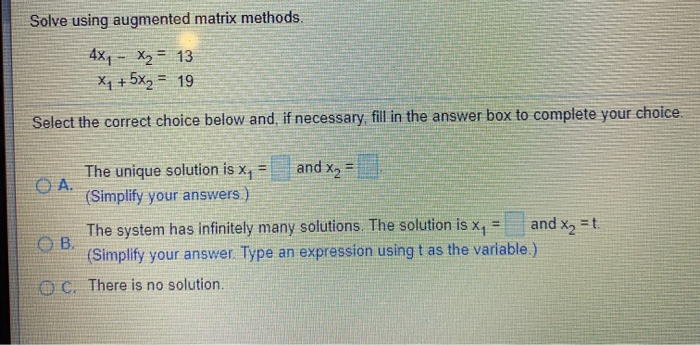 Solved Solve using augmented matrix methods. 4x7 - x2 = 13 | Chegg.com