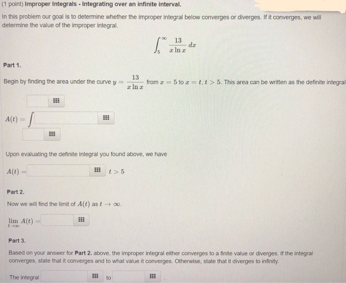 Solved (1 point) Improper Integrals - Integrating over an | Chegg.com
