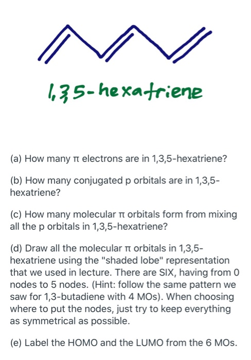 Solved N 1,35- hexatriene (a) How many i electrons are in | Chegg.com