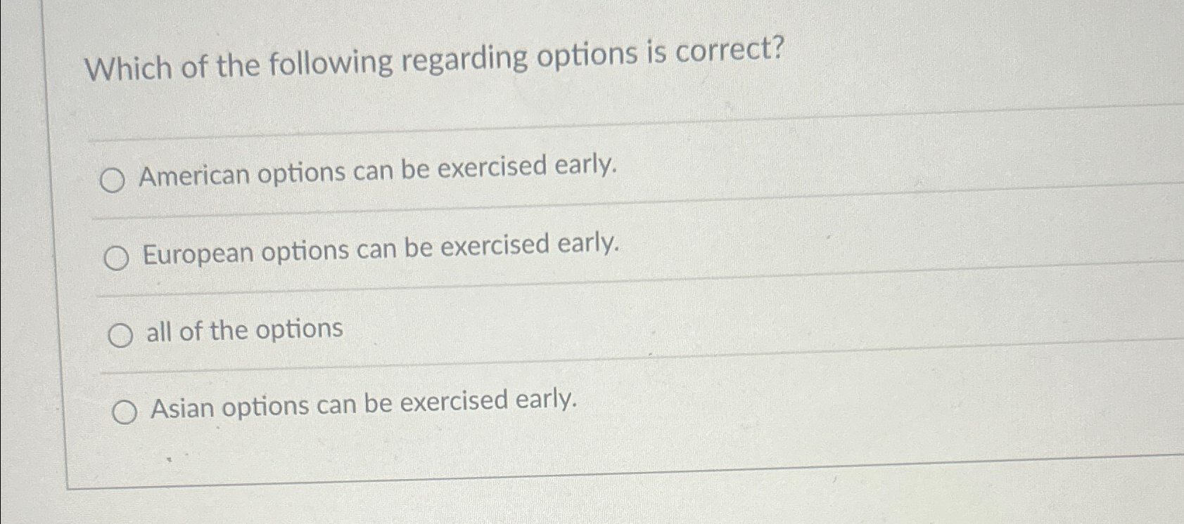 Solved Which of the following regarding options is correct? | Chegg.com