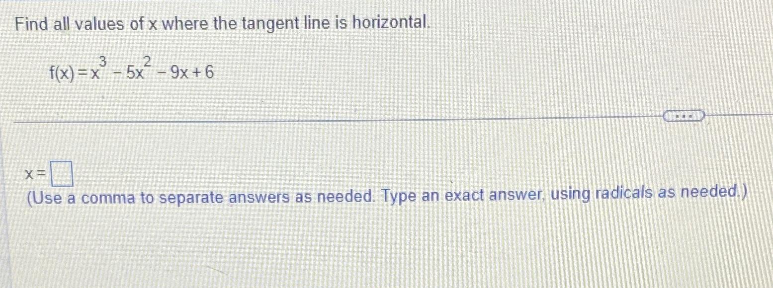 Solved Find all values of x ﻿where the tangent line is | Chegg.com