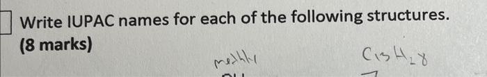 Solved Write IUPAC names for each of the following | Chegg.com