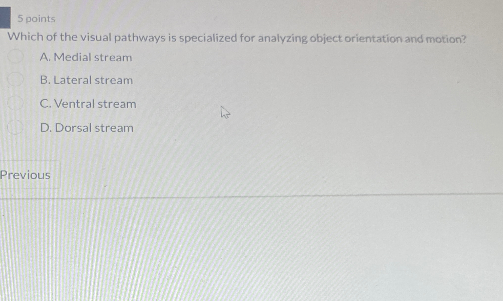 Solved 5 pointsWhich of the visual pathways is specialized | Chegg.com Solved 5 pointsWhich of the visual pathways is specialized | Chegg.com