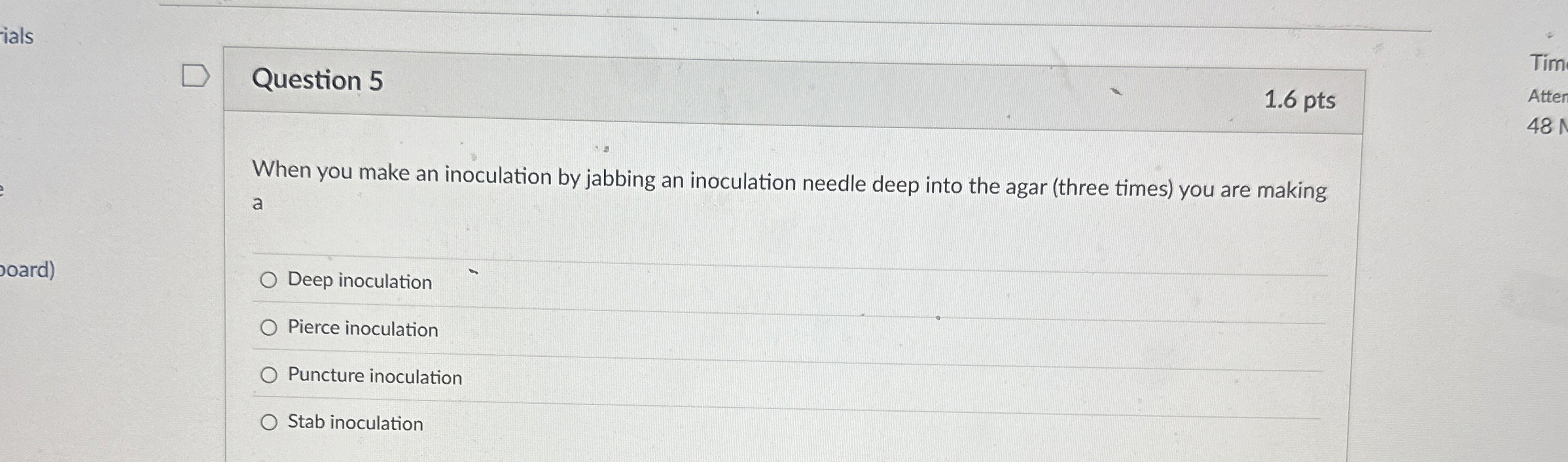 Solved Question 5When you make an inoculation by jabbing an | Chegg.com