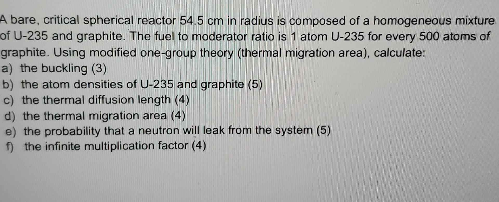 Solved A bare, critical spherical reactor 54.5 cm in radius | Chegg.com