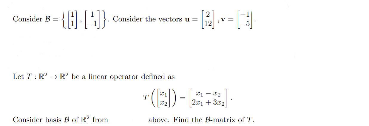 Solved Consider B={[11],[1-1]}. ﻿Consider the vectors | Chegg.com