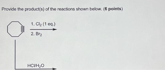 Solved Provide the product(s) of the reactions shown below. | Chegg.com