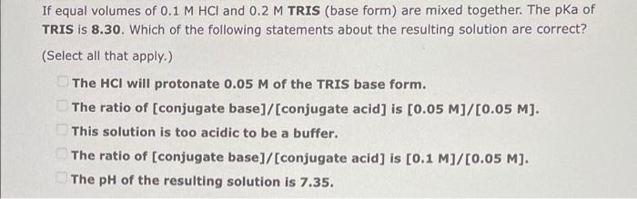 Solved If equal volumes of 0.1 M HCl and 0.2 M TRIS (base | Chegg.com