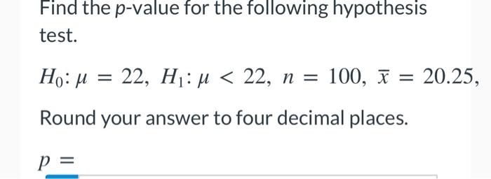 Solved Find the p-value for the following hypothesis test. | Chegg.com
