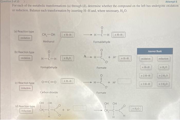 Solved Question 3 of 15 Attempt 6 For each of the metabolic | Chegg.com