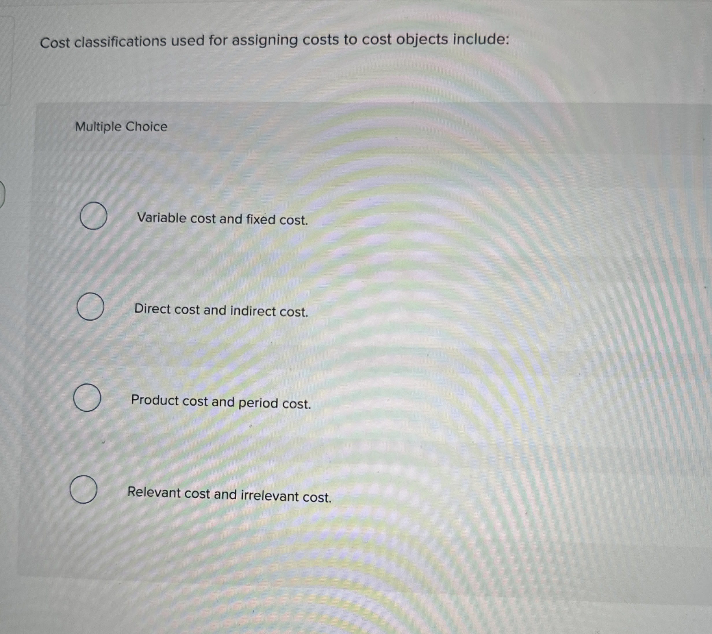 Solved Cost classifications used for assigning costs to cost | Chegg.com
