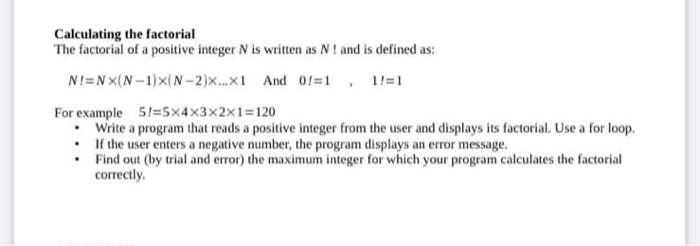 Solved Calculating the factorial The factorial of a positive | Chegg.com
